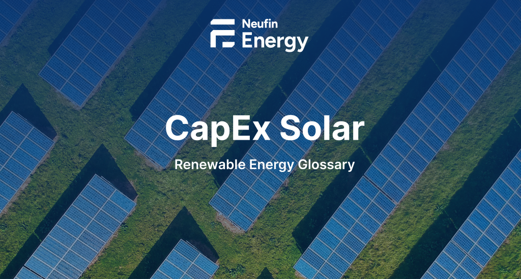 Neufin | CapEx Solar model: 4 financial considerations