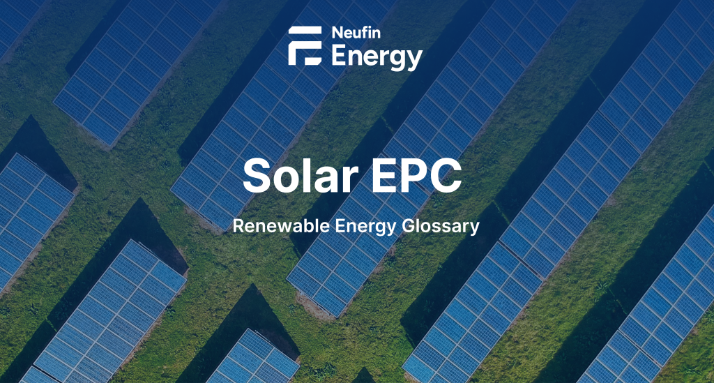 Neufin | Solar EPC: 4 phases of project implementation for Indian companies